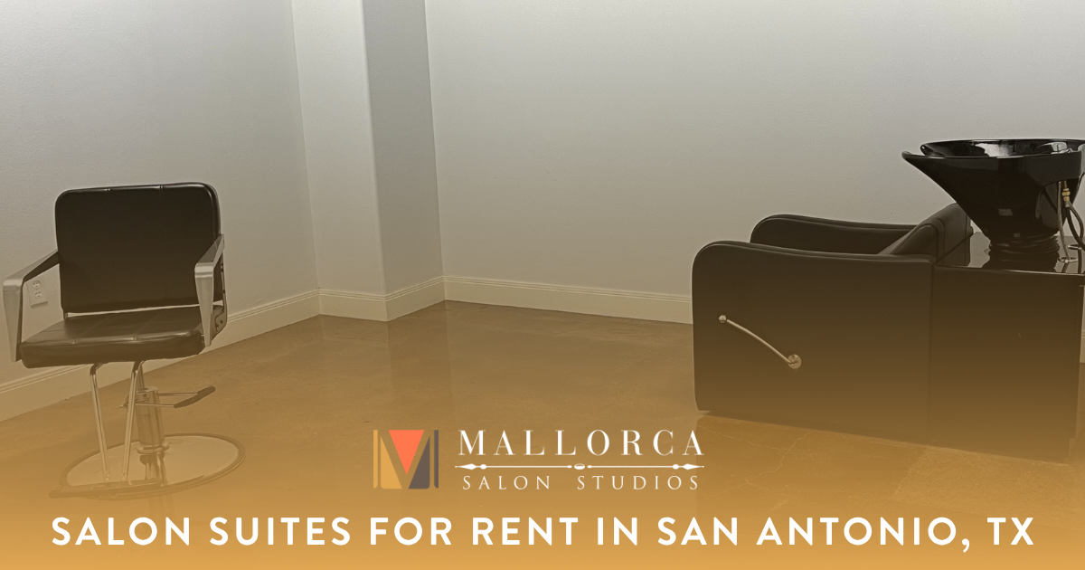 North San Antonio Archives - Mallorca Salon Studios